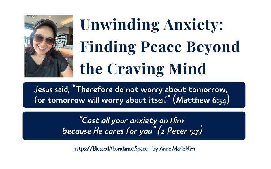 Unwinding Anxiety: Finding Peace Beyond the Craving Mind – Blessed ...